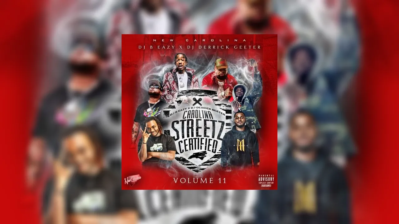 Carolina Streetz Certified 11 Mixtape Hosted by DJ Derrick Geeter, DJ B ...