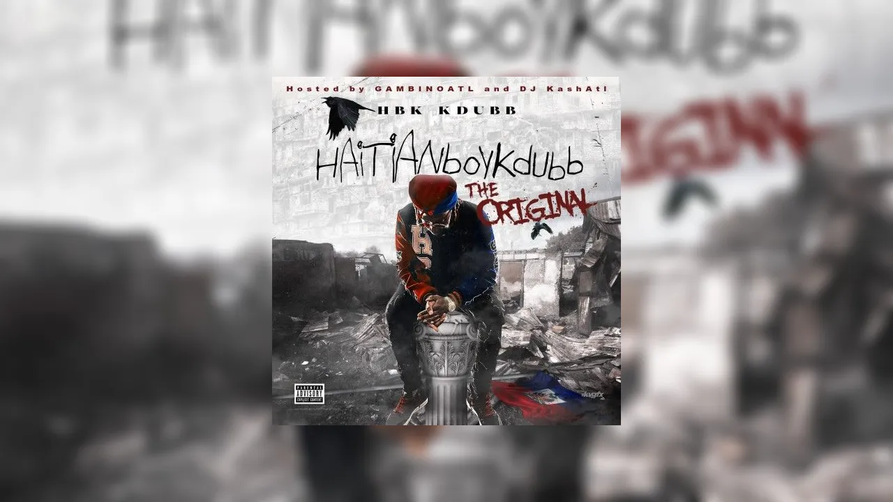 HBK KDubb - HaitianBoykdubb (The Original) Mixtape Hosted by ...
