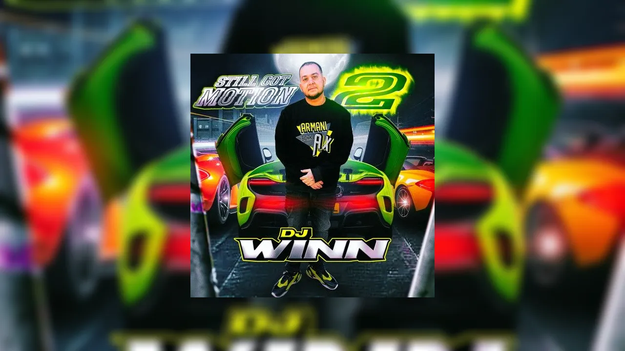 Still Got Motion 2 Mixtape Hosted by DJ Winn