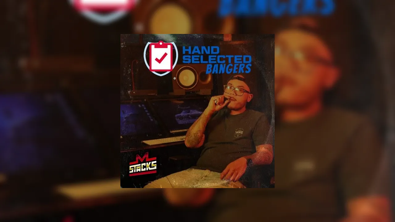 Hand Selected Bangers Mixtape Hosted by M. Stacks