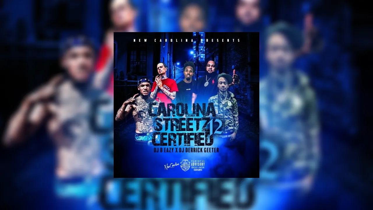 Carolina Streetz Certified 12 Mixtape Hosted by DJ Derrick Geeter, DJ B ...