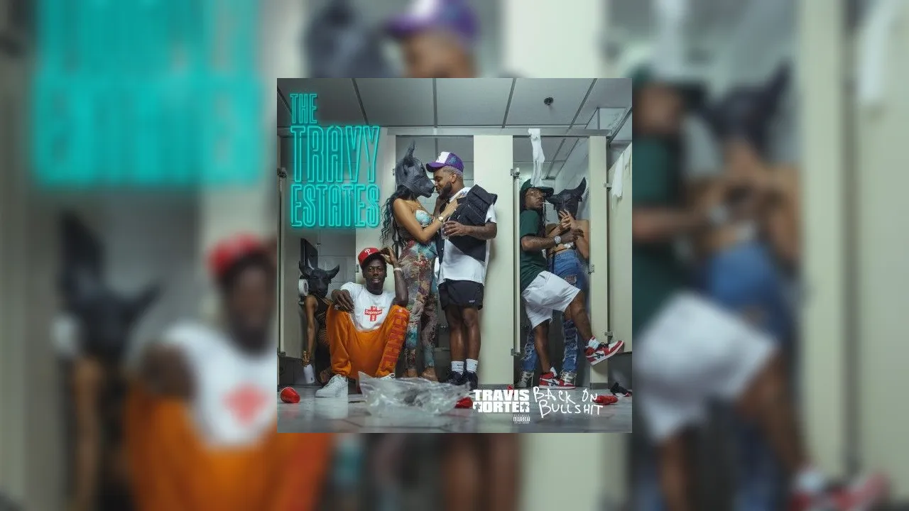 Travis Porter - Travy Estates: Back On Bullshit Mixtape Hosted by ...