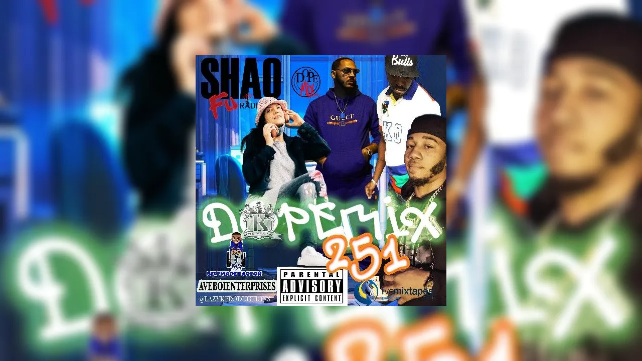 Dope Mix 251 Mixtape Hosted by DJ Lazy K