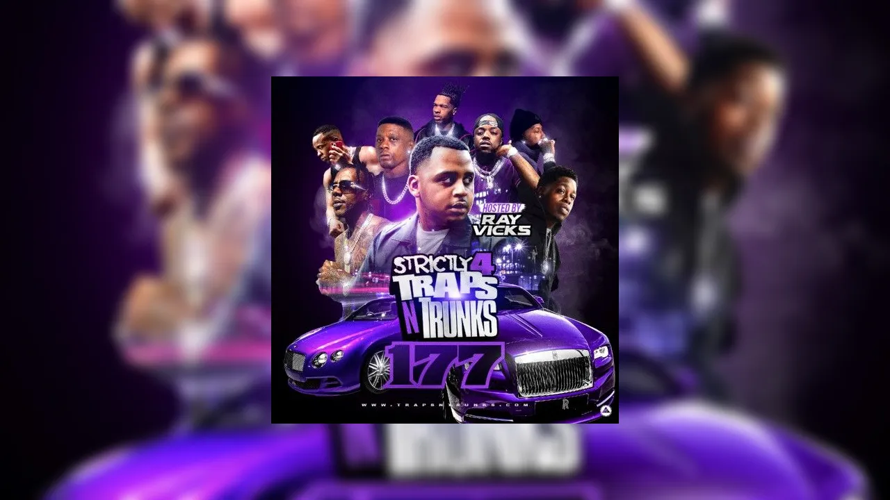 Strictly 4 The Traps N Trunks 177 (Hosted by Ray Vicks) Mixtape Hosted ...