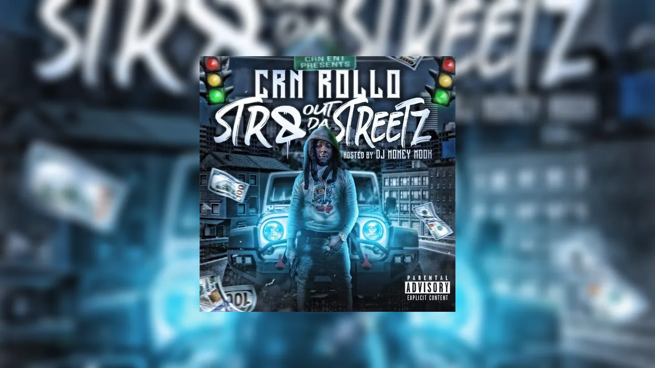 CRN Rollo - Str8 Out Da Streetz Mixtape Hosted by DJ Money Mook