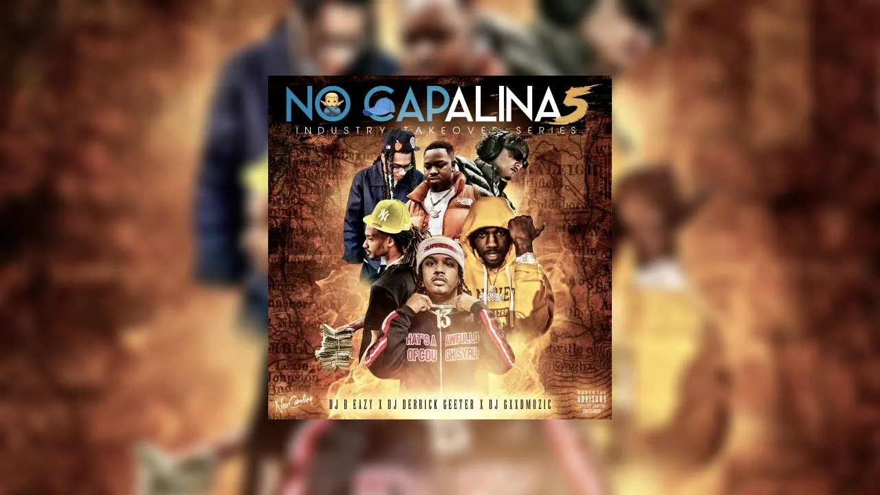 No Capalina 5 Mixtape Hosted by DJ Derrick Geeter, DJ B Eazy, DJ GxxdMuzic