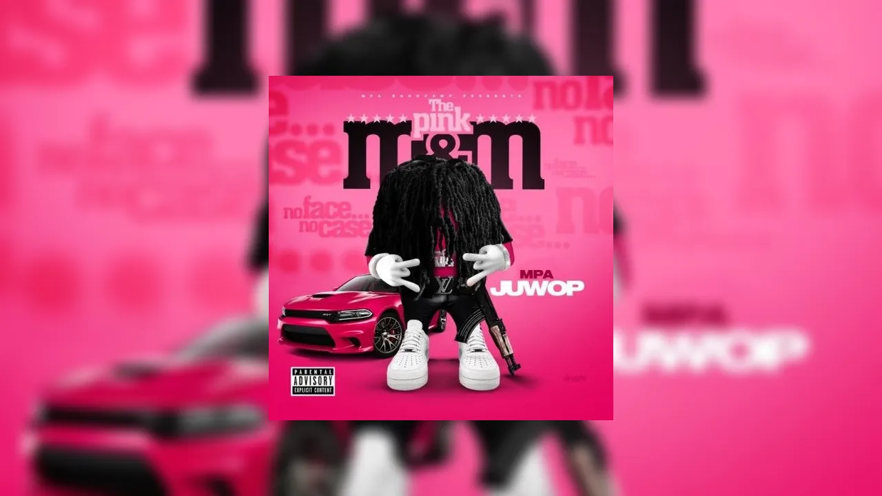 MPA Juwop - The Pink M&M Mixtape Hosted by MPA