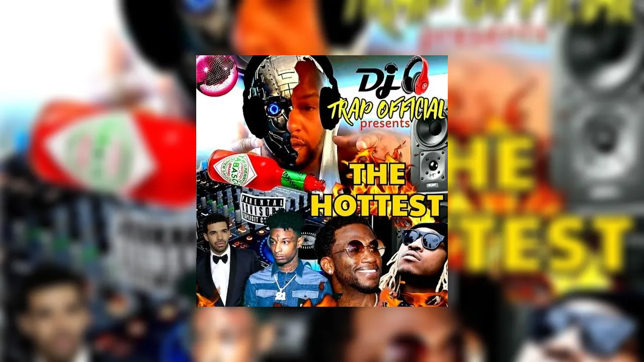 Trap Official: The Hottest Mixtape Hosted by DJ Trap Official