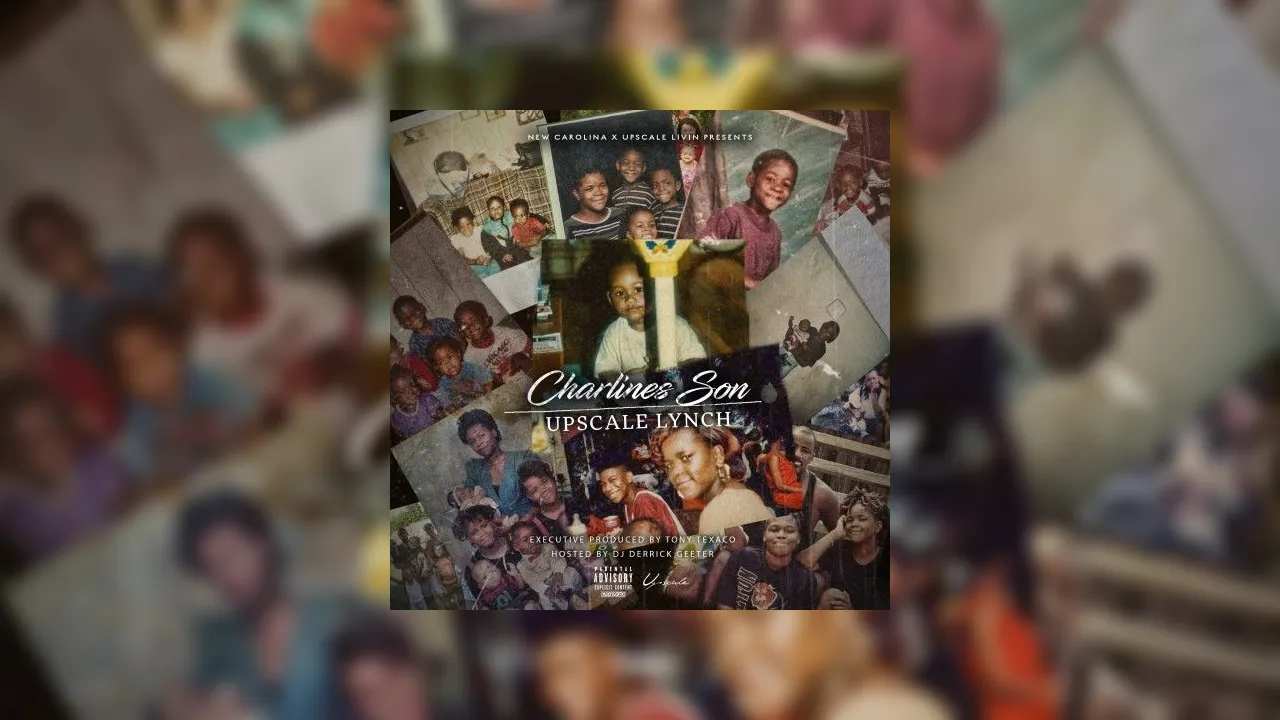 Upscale Lynch - Charline's Son Mixtape Hosted by DJ Derrick Geeter
