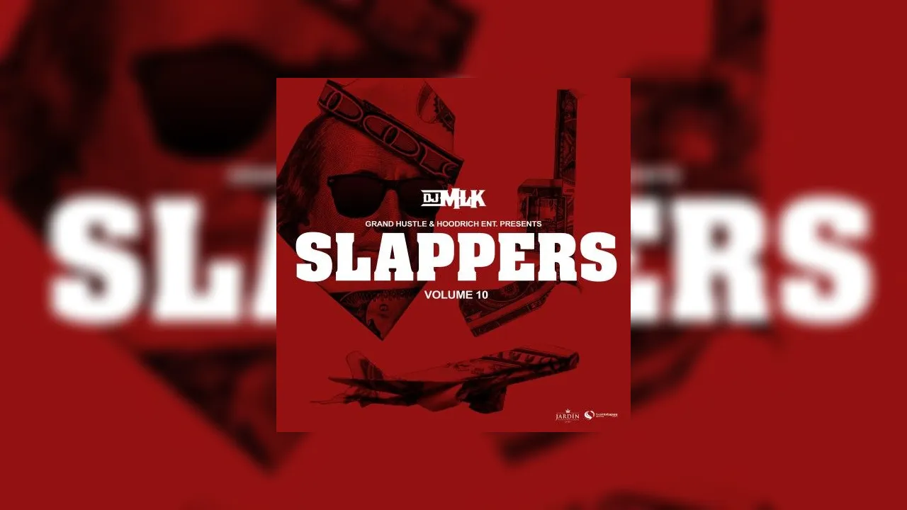 Slappers 10 Mixtape Hosted By Dj Mlk