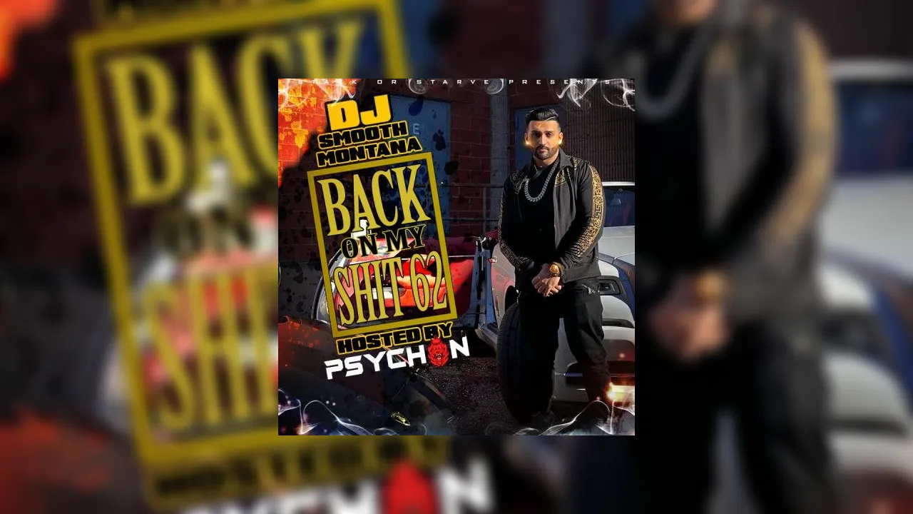 Back On My Shit 62 Mixtape Hosted by DJ Smooth Montana