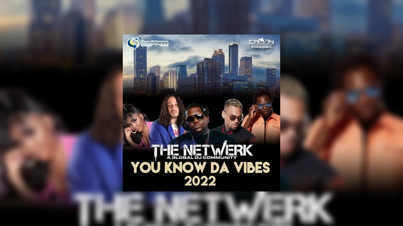 You Know Da Vibes 2022 Mixtape Hosted by DJ Calvin Da Coordinator