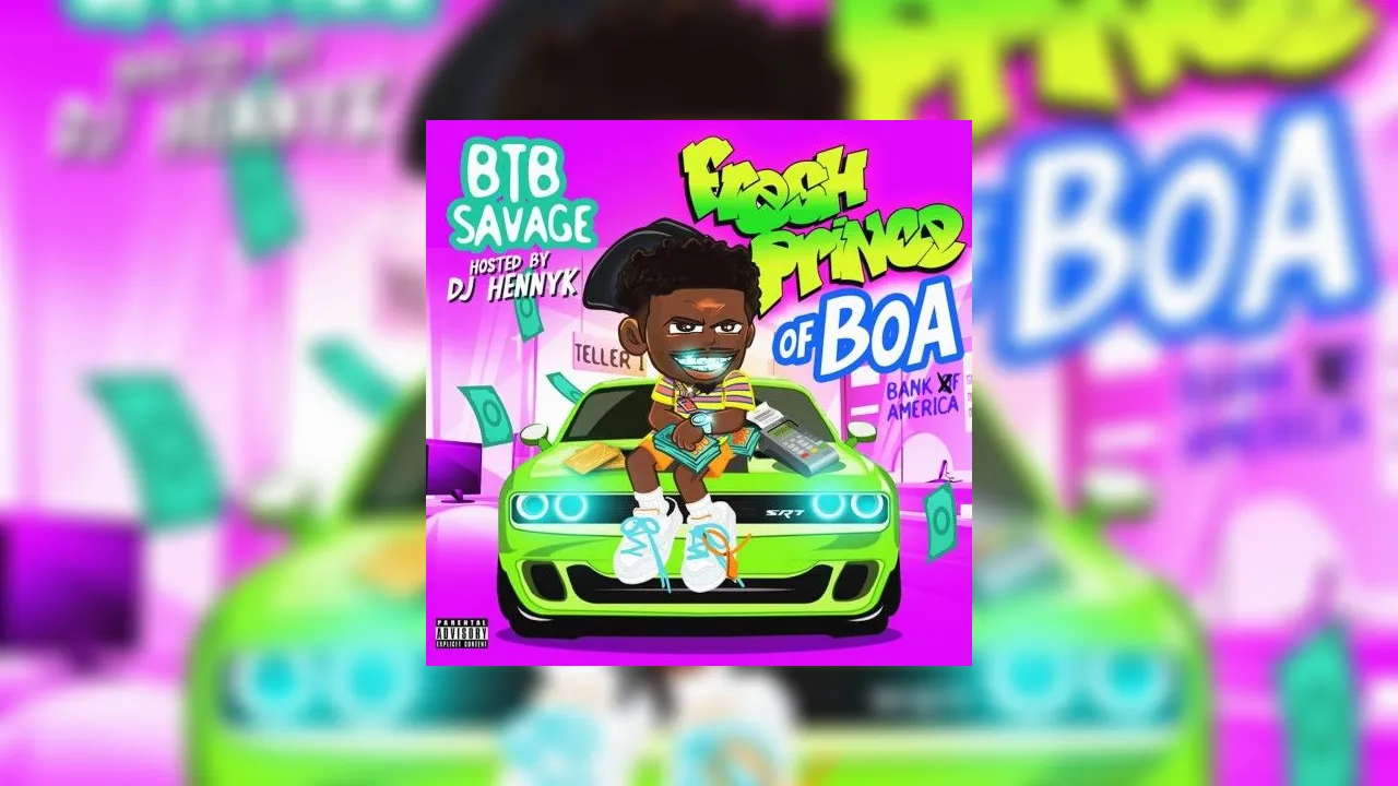 BTB Savage - The Fresh Prince of BOA Mixtape Hosted by DJ HennyK, LMT Pro