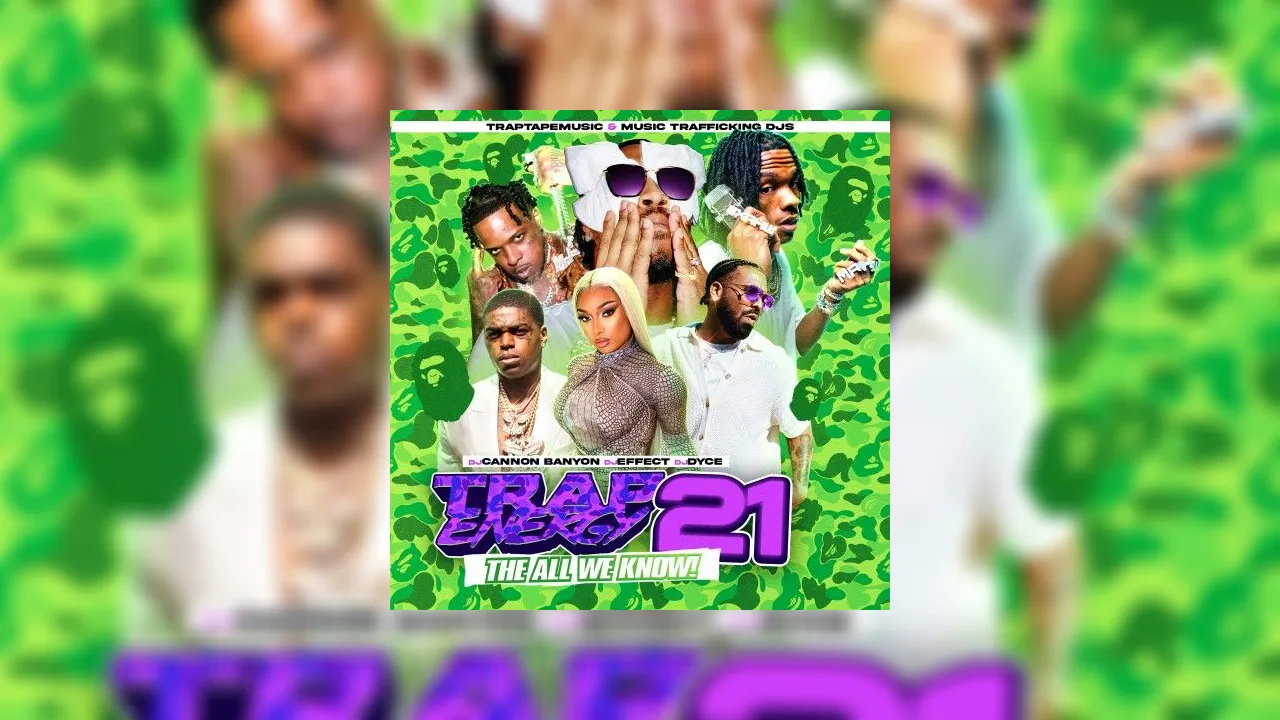 Trap Energy 21 Mixtape Hosted by DJ Cannon Banyon, DJ Effect, DJ Money Mook