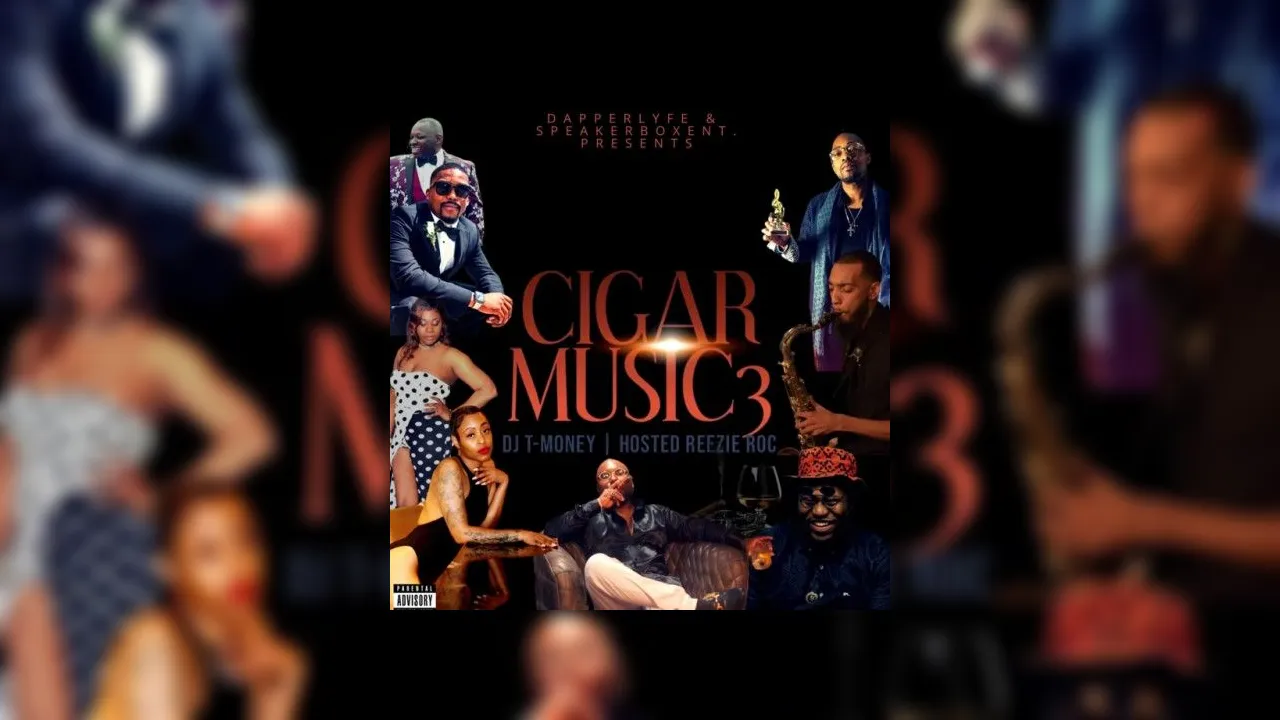 Cigar Music 3 (Hosted By Reezie Roc) Mixtape Hosted by DJ T-Money