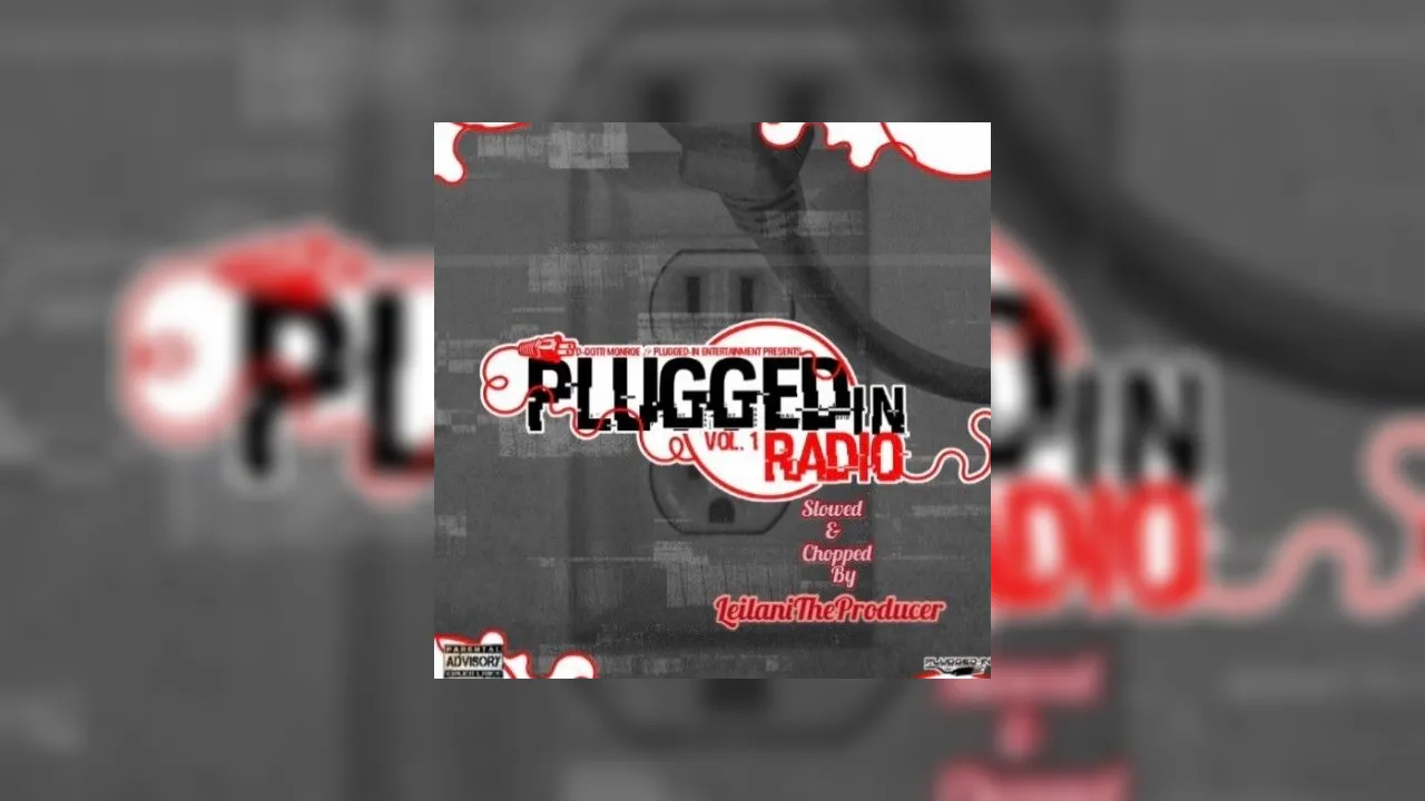 Plugged In Radio, Vol. 1 Mixtape Hosted by Leilani Monroe