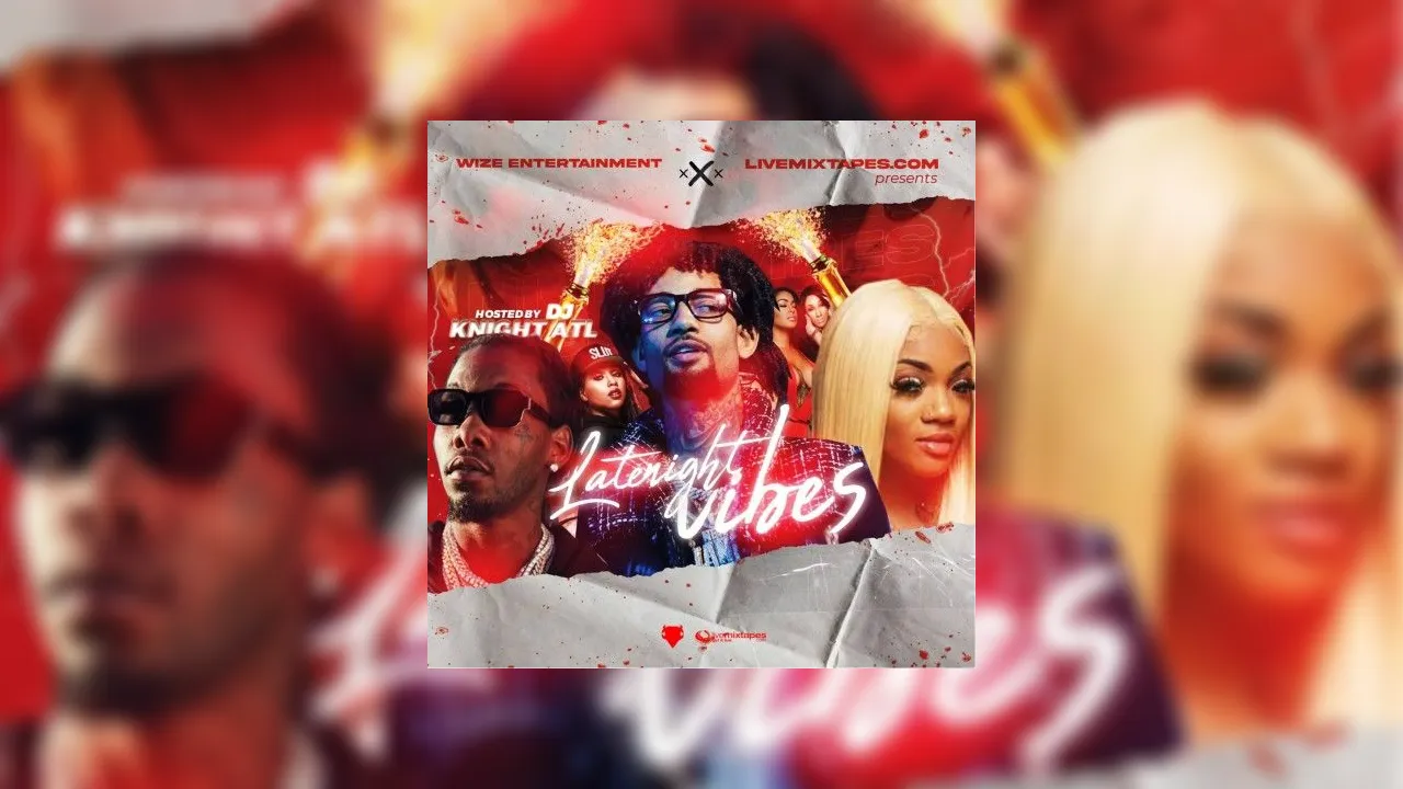 Latenight Vibes Mixtape Hosted by DJ Knight ATL
