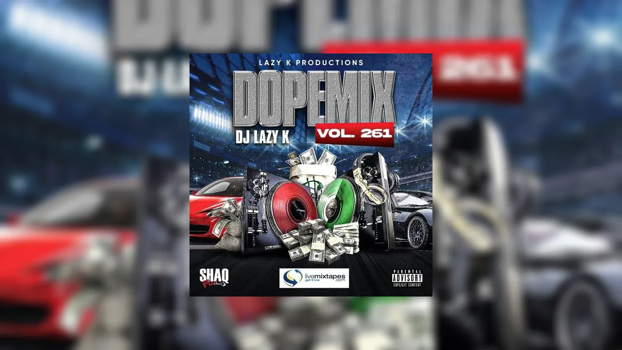 Dope Mix 261 Mixtape Hosted by DJ Lazy K