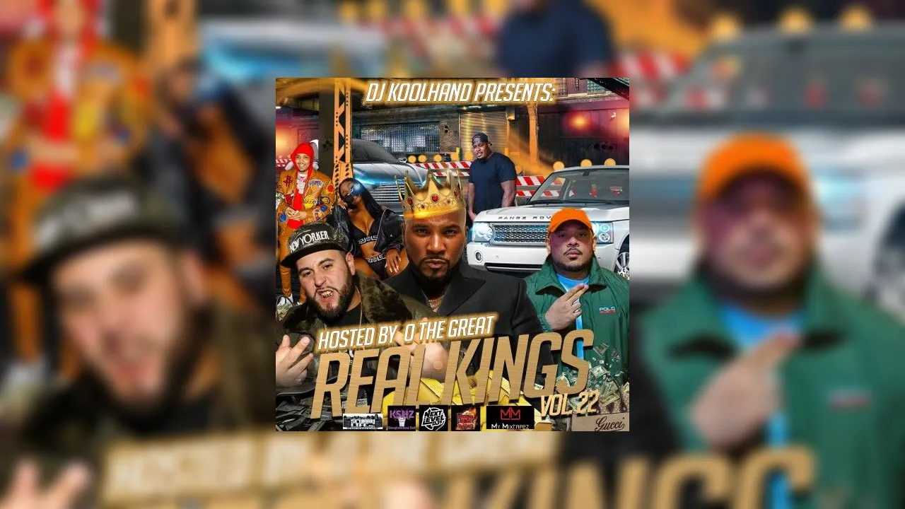 Real Kings (Hosted By O The Great) Mixtape Hosted by DJ Koolhand