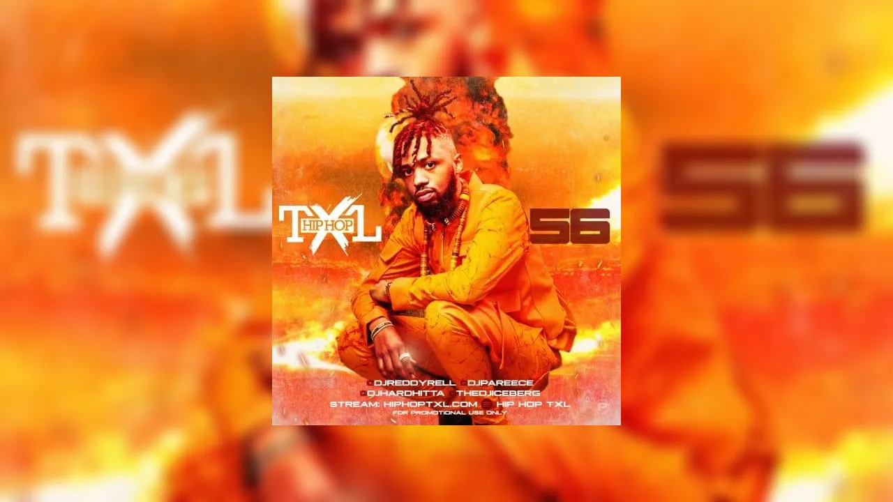 TXL 56 Mixtape Hosted by DJ Reddy Rell, DJ Hard Hitta, DJ Iceberg