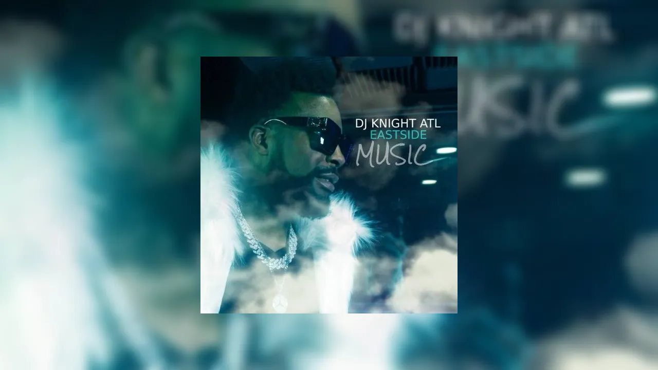 Eastside Music Mixtape Hosted by DJ Knight ATL, LMT Pro