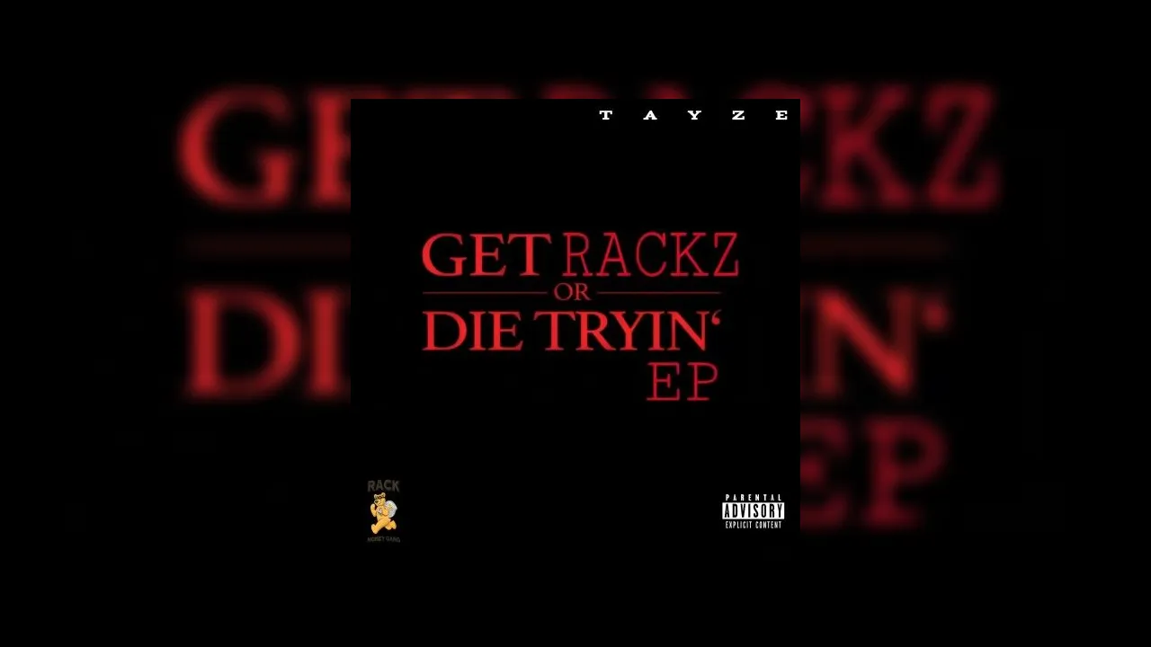 Tayze - Get Rackz Or Die Tryin' Mixtape