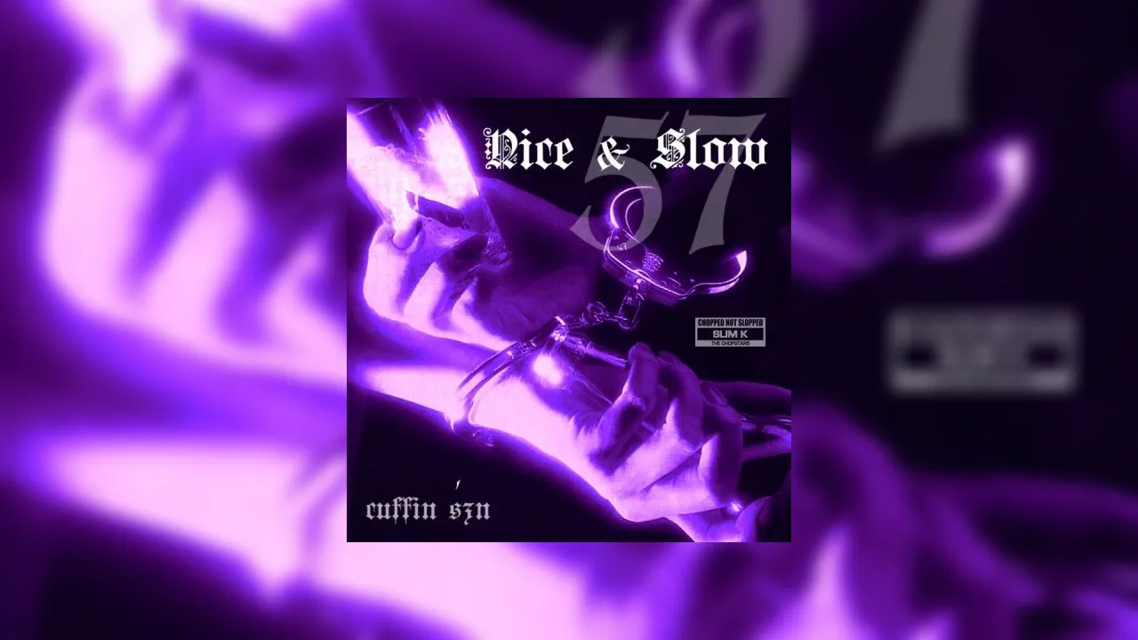 Nice & Slow 57 (Cuffin Szn) Mixtape Hosted by DJ Slim K, Chopstars