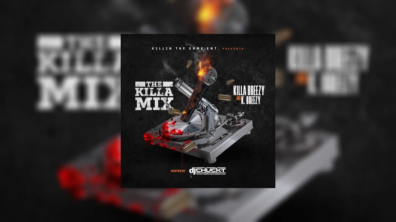 Killa Breezy - The Killa Mix Mixtape Hosted by DJ Chuck T