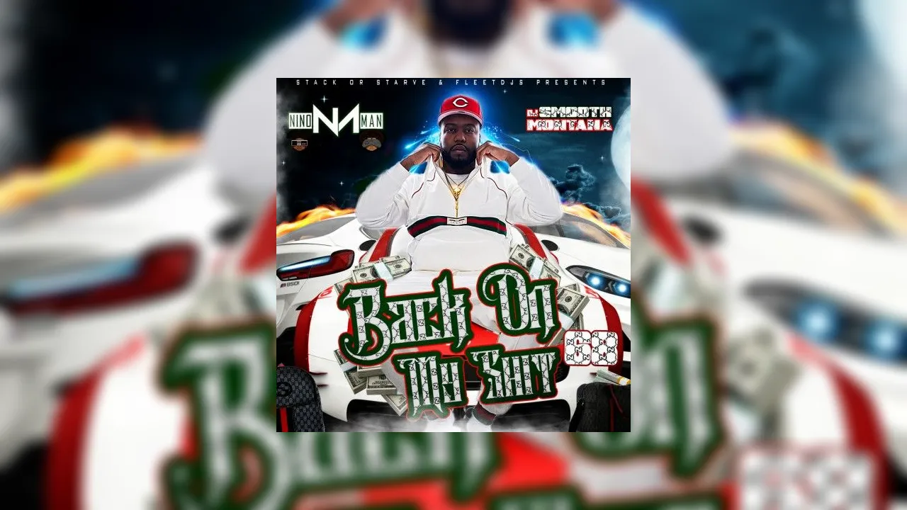 Back On My Shit 68 (Hosted By Nino Man) Mixtape Hosted by DJ Smooth Montana