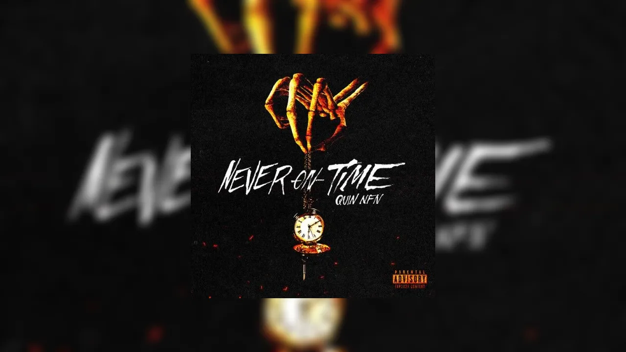 Quin NFN - Never On Time Mixtape