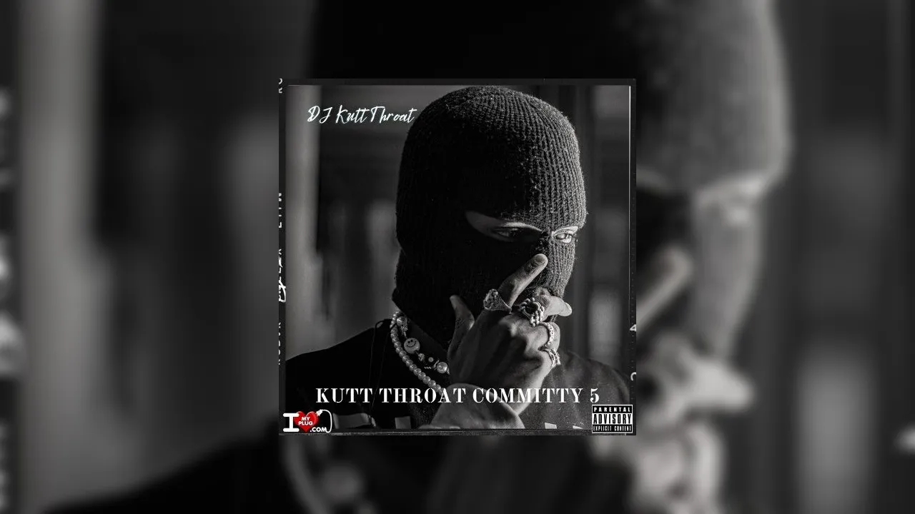 Kutt Throat Committy 5 Mixtape Hosted by DJ Kutt Throat