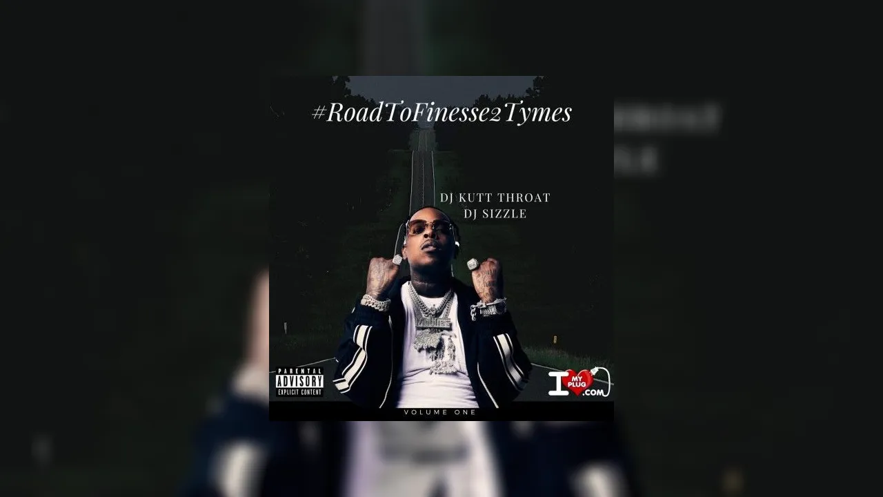 #RoadToFinesse2Tymes Mixtape Hosted by DJ Kutt Throat, DJ Sizzle