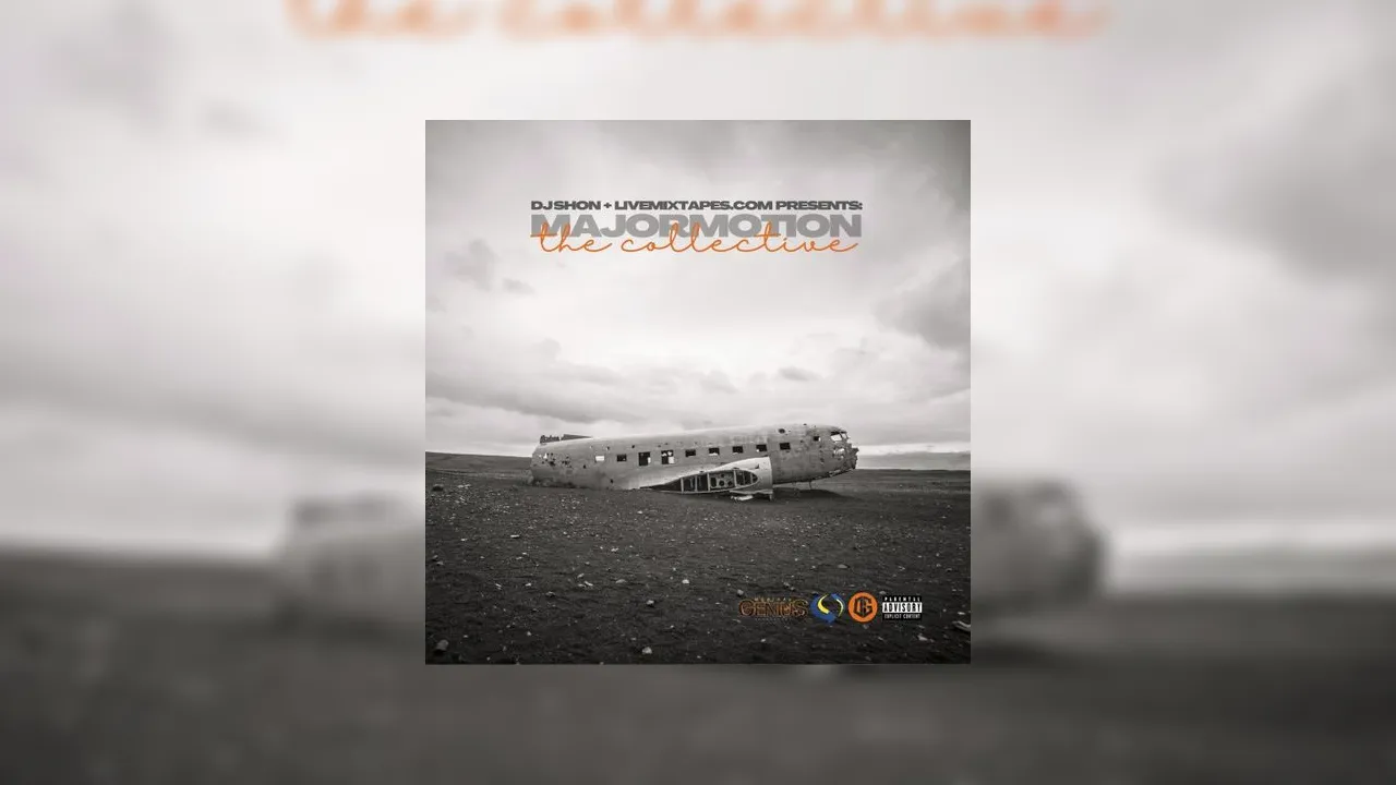Major Motion (The Collective) Mixtape Hosted by DJ Shon
