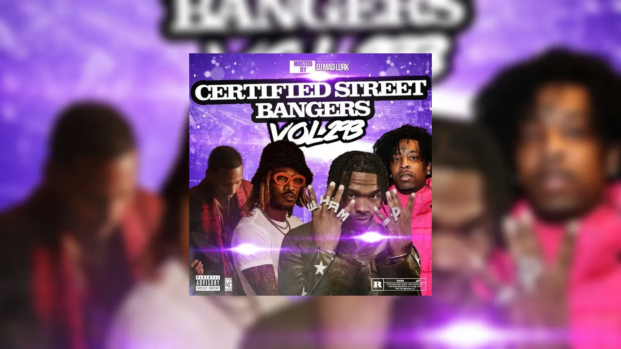 This Weeks Certified Street Bangers, Vol. 293 Mixtape Hosted by DJ Mad Lurk