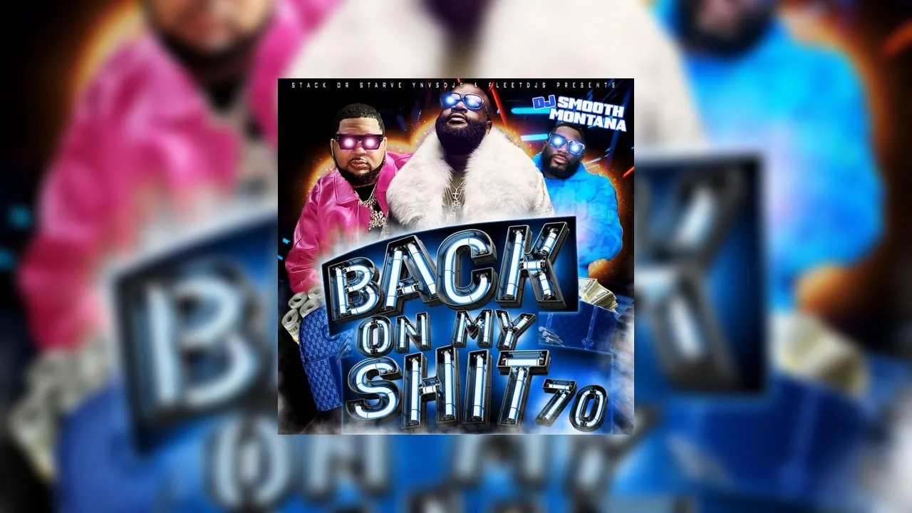 Back On My Shit 70 Mixtape Hosted by DJ Smooth Montana