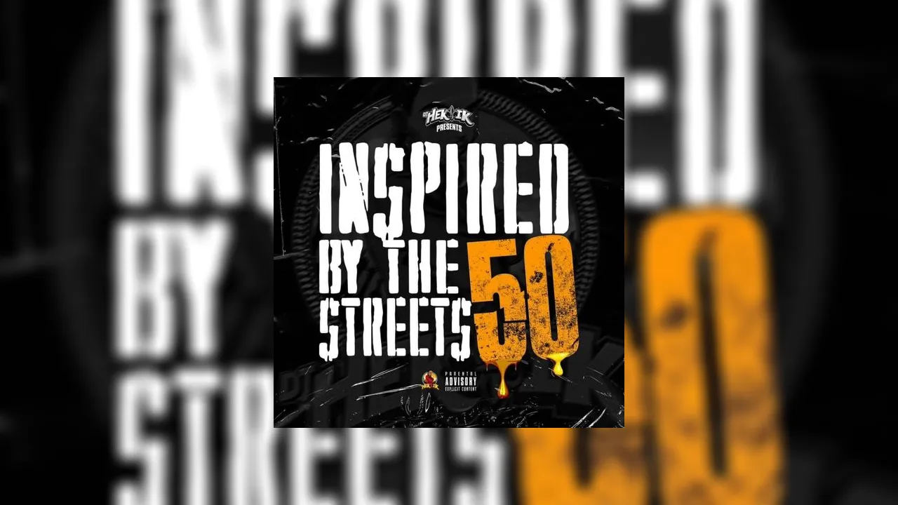 Inspired By The Streets 50 Mixtape Hosted by DJ Hektik