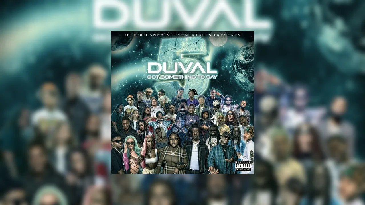 Duval Got Something To Say, Vol. 5 Mixtape Hosted by DJ Hi Rihanna