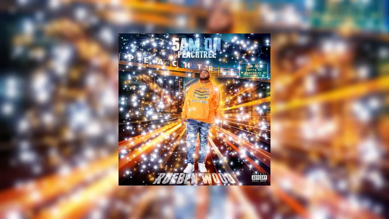 Rueben Wood - 5 AM On Peachtree Mixtape Hosted by LMT Pro