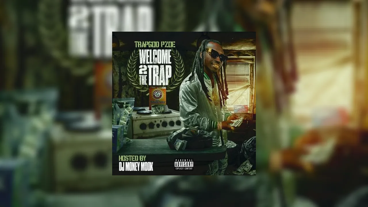 TrapGod Pzoe - Welcome 2 The Trap Mixtape Hosted by DJ Money Mook