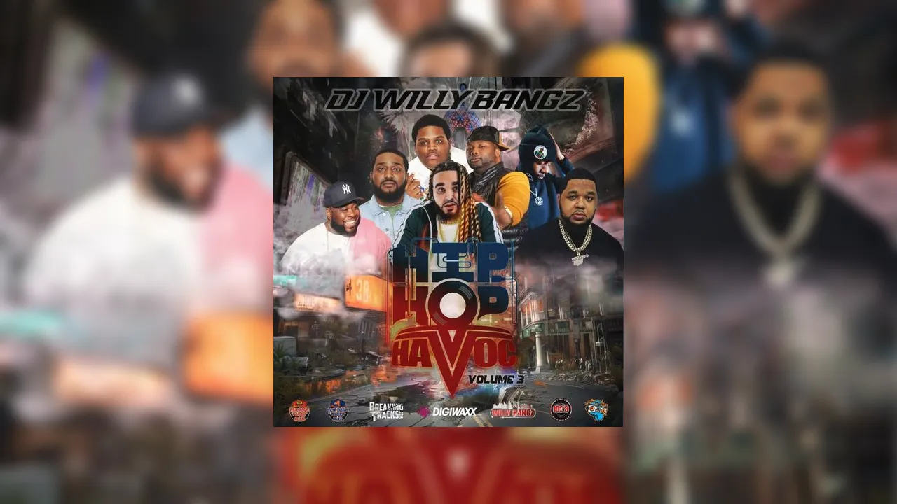 Hip Hop Havoc 3 Mixtape Hosted by DJ Willy Bangz