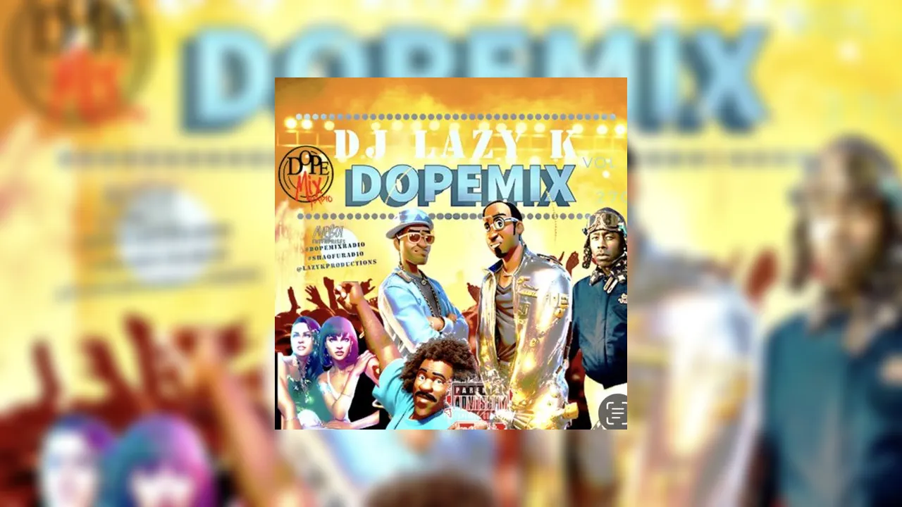 Dope Mix 270 Mixtape Hosted by DJ Lazy K