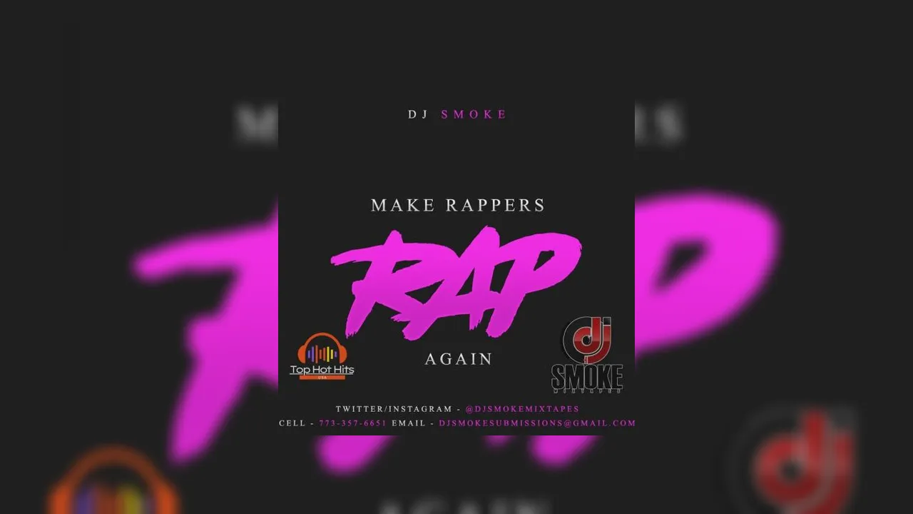 Make Rappers RAP Again Mixtape Hosted by DJ Smoke