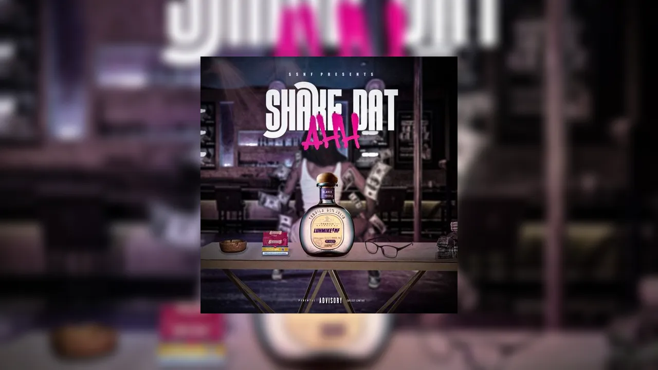 Luhmike Nf - Shake Dat Ahh (Single) Mixtape Hosted by LMT Pro