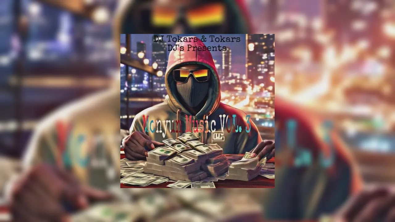 Monyun Music 3 Mixtape Hosted by DJ Tokars