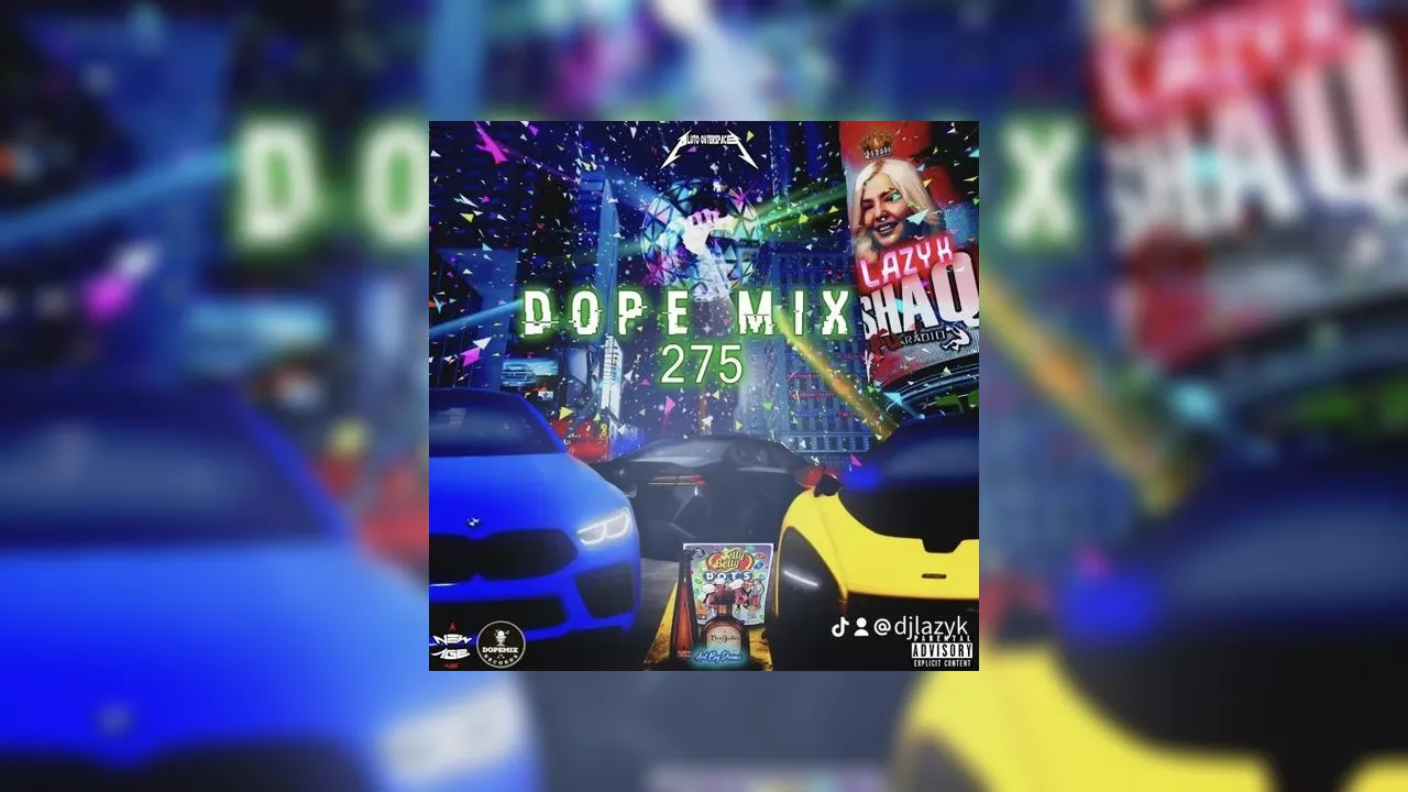 Dope Mix 275 Mixtape Hosted by DJ Lazy K