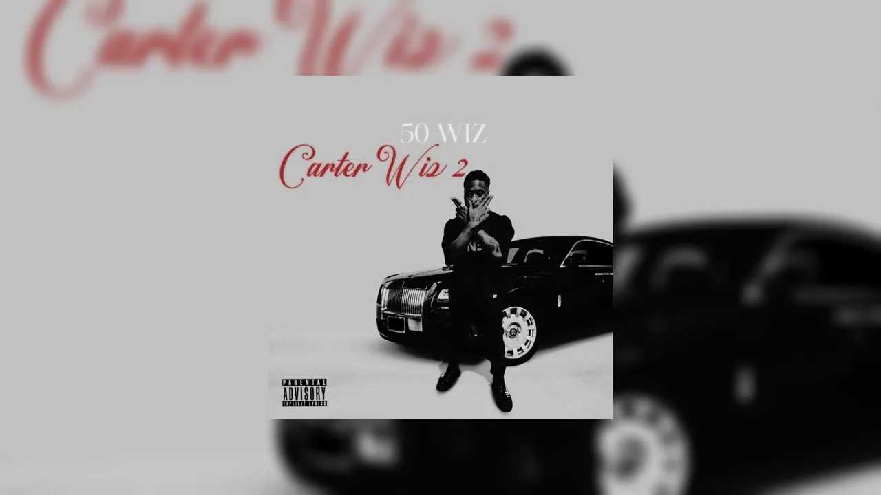 50 Wiz - Carter Wiz 2 Mixtape Hosted by LMT Pro
