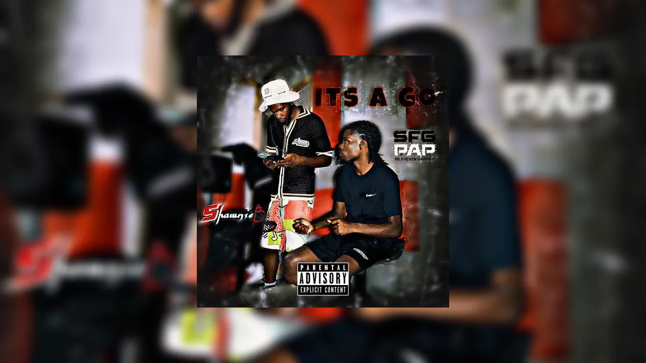 ShawnieB & SFG Pap - It’s A Go (Single) Mixtape Hosted by LMT Pro