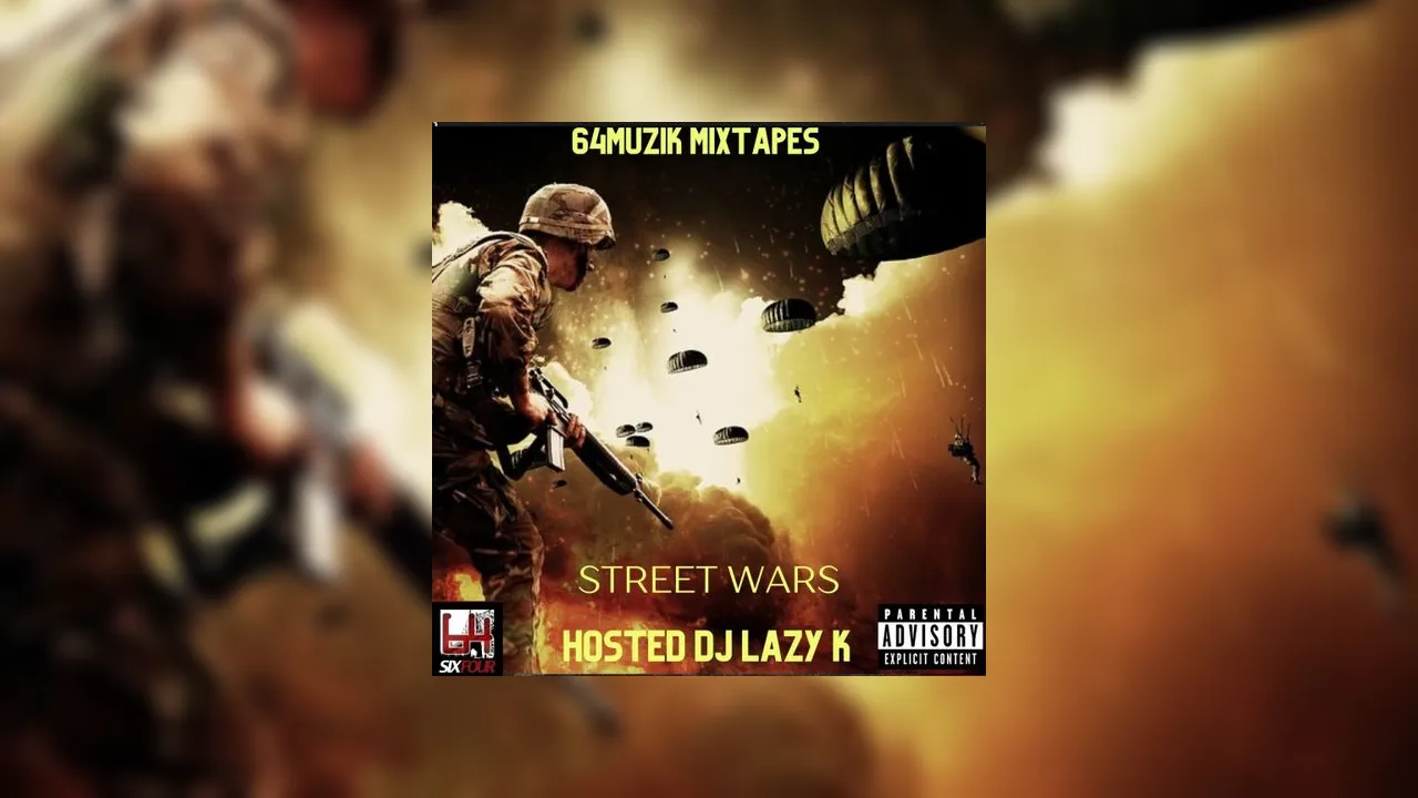 Street Wars Mixtape Hosted by DJ Lazy K