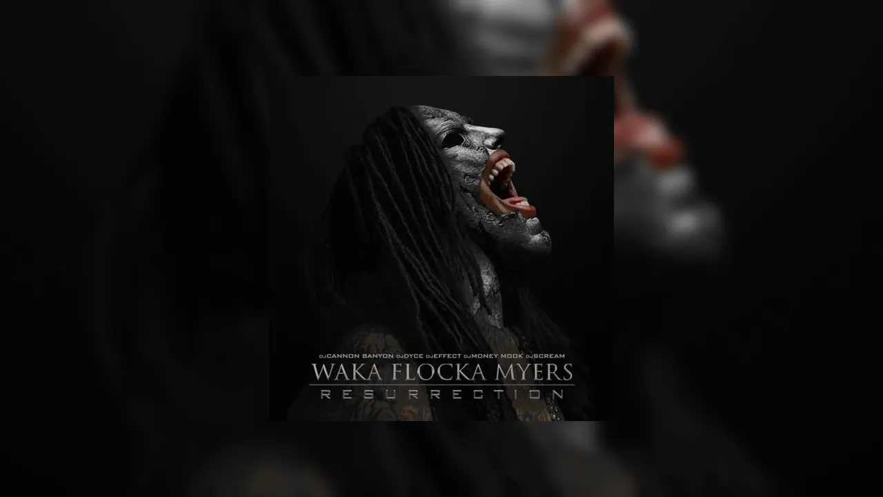 Waka Flocka Myers: RESURRECTION Mixtape Hosted by DJ Cannon Banyon, DJ ...