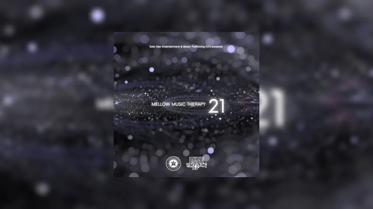 Mellow Music Therapy 21 Mixtape Hosted by DJ Solo Star